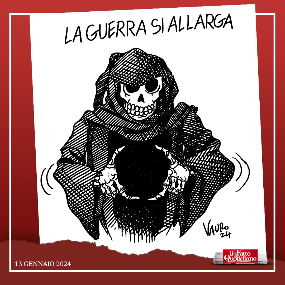 La guerra si allarga – Vauro (Il Fatto, 13 gen 2024) – Vauro